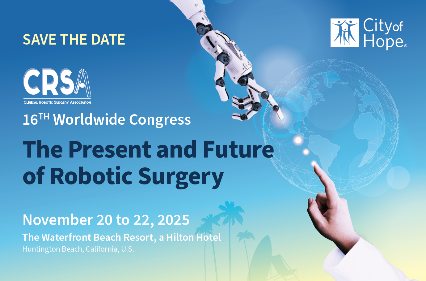 CRSA 16th Worldwide Congress | The Present and Future of Robotic Surgery | City of Hope